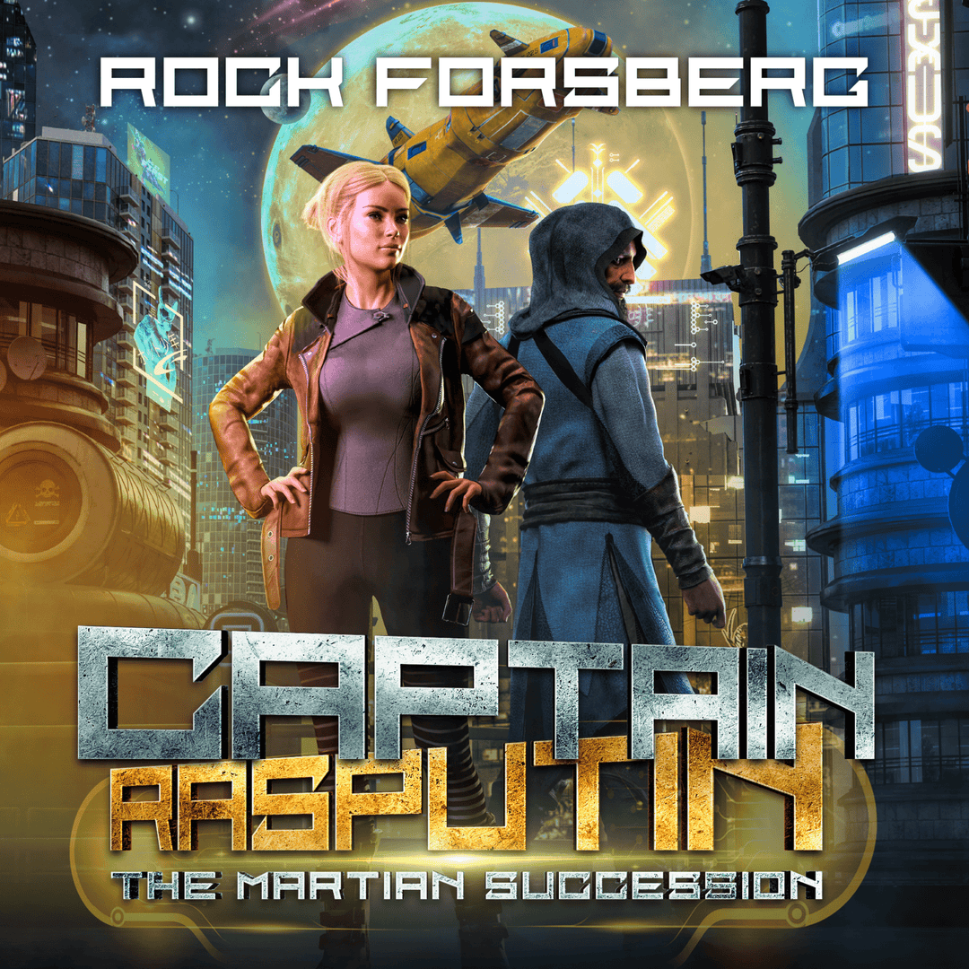 Captain Rasputin: the Martian Succession – ROCK FORSBERG